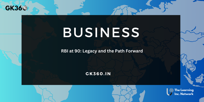 RBI at 90: Legacy and the Path Forward - gk360.in