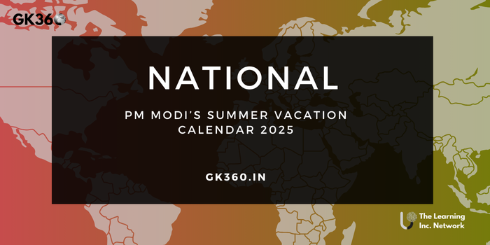 PM Modi Summer Vacation Calendar 2025 - gk360.in